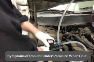 Troubleshooting: Coolant Under Pressure When Cold - Mechanic's Wizard